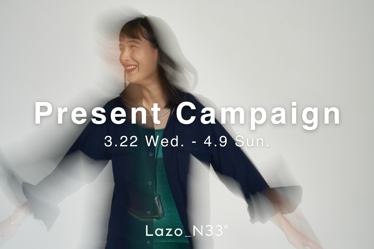 Spring Present Campaign – Lazo_N33°