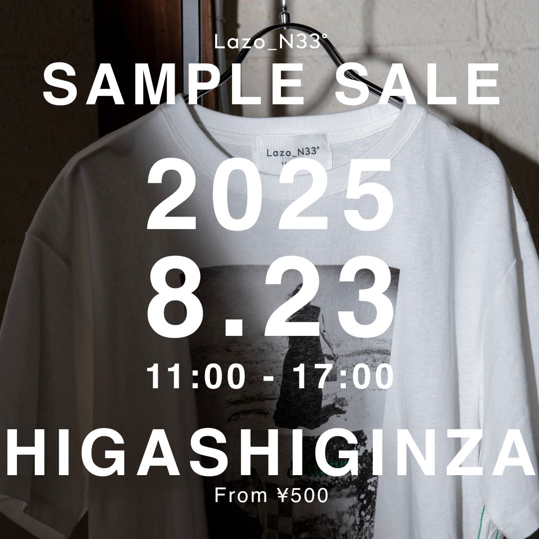 2025 Lazo_N33°サンプルセールのお知らせ| Lazo_N33°（ラソエヌサーティスリー）の公式通販