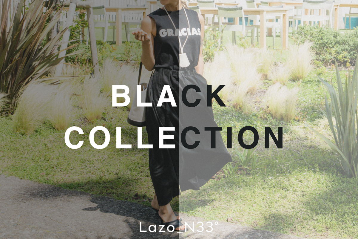 夏の大人BLACK COLLECTION – Lazo_N33°