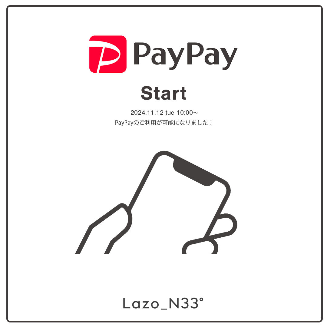 【重要】「PayPay」決済サービス利用開始 | Lazo_N33°（ラソエヌサーティスリー）の公式通販